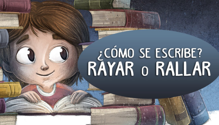 como se escribe rallar o rayar - Juegos infantiles